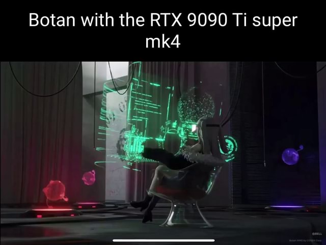 Botan with the RTX 9090 Ti super - iFunny