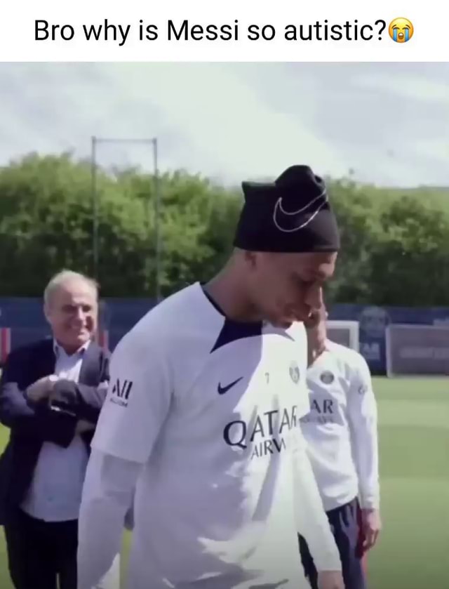 Bro why is Messi so autistic? - iFunny