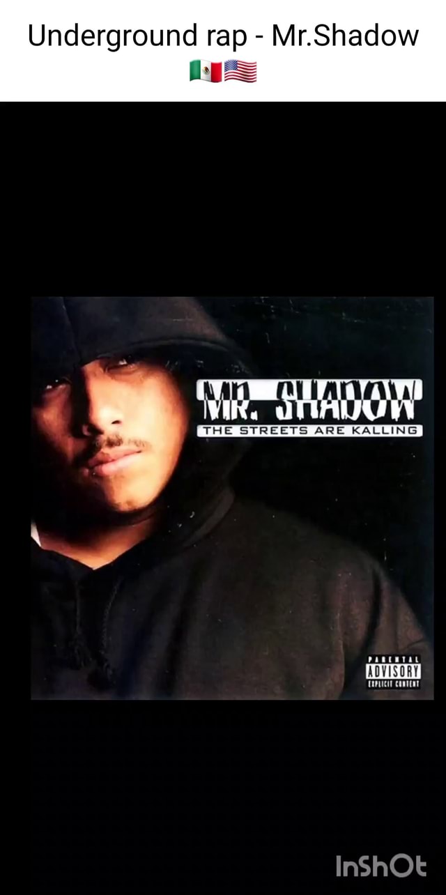 Underground rap - Mr.Shadow THE STREETS ARE KALLING ADVISORY InShOt - iFunny