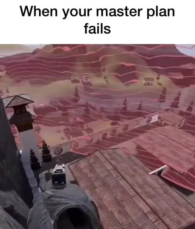 When your master plan fails - iFunny
