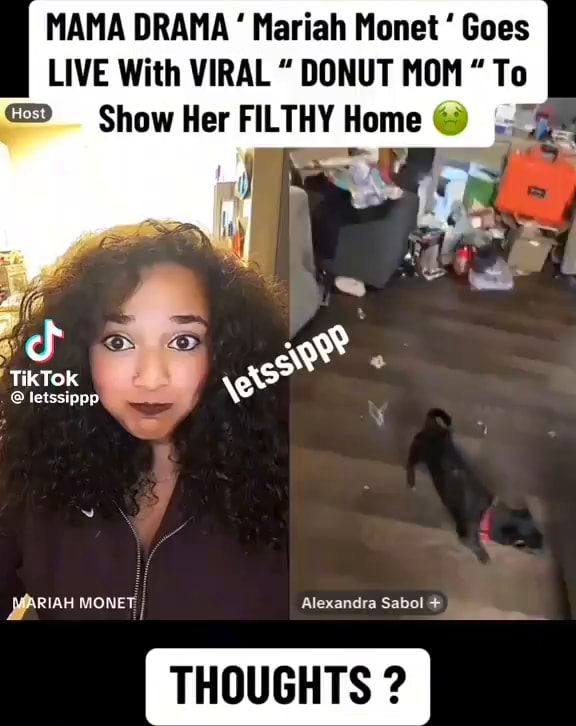 MAMA DRAMA' Mariah Monet ' Goes LIVE With VIRAL DONUT MOM To Show Her ...