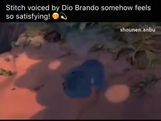 Stitch voiced by Dio Brando somehow feels so satisfying! @ shounen.ahbu ...