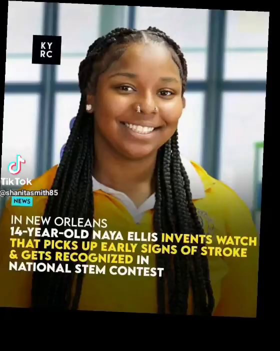 @shanitasmithss IN NEW ORLEANS 14-YEAR-OLD NAYA ELLIS INVENTS WATCH ...
