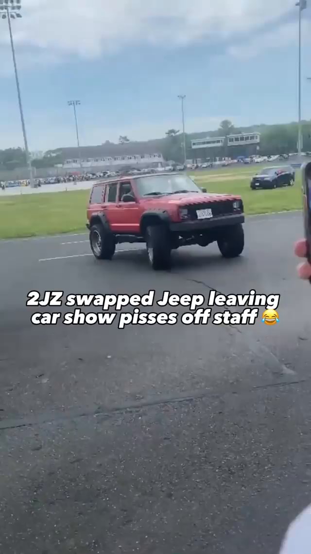 Swapped Jeep leaving car show pisses off staff - - iFunny