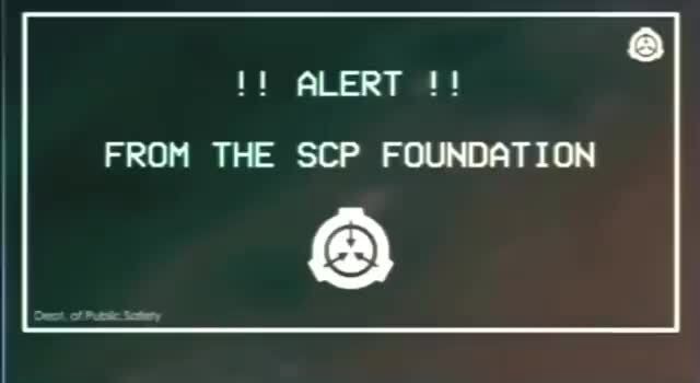 ALERT FROM THE SCP FOUNDATION - iFunny