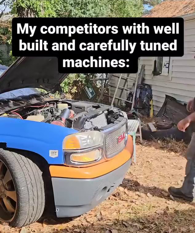 My competitors with well built and carefully tuned machines: - iFunny