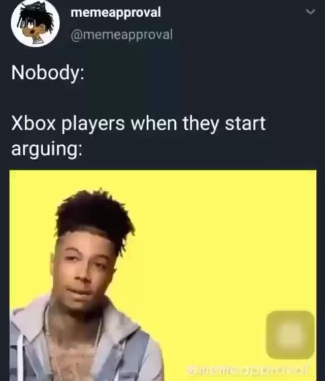 Memeapproval 3 (Amemeapproval Xbox players when they start arguing ...
