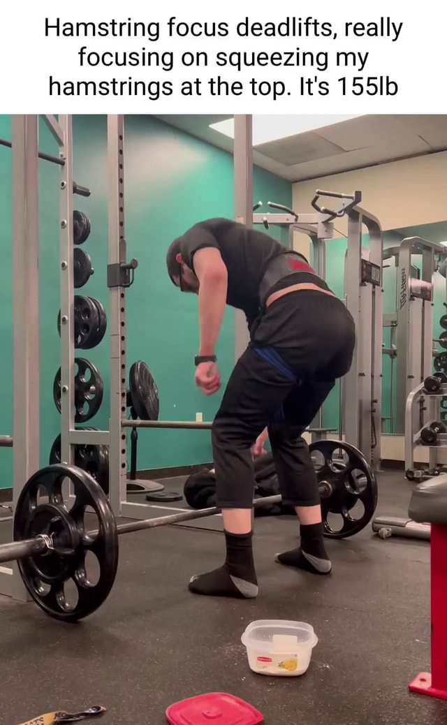 Hamstring focus deadlifts, really focusing on squeezing my hamstrings ...