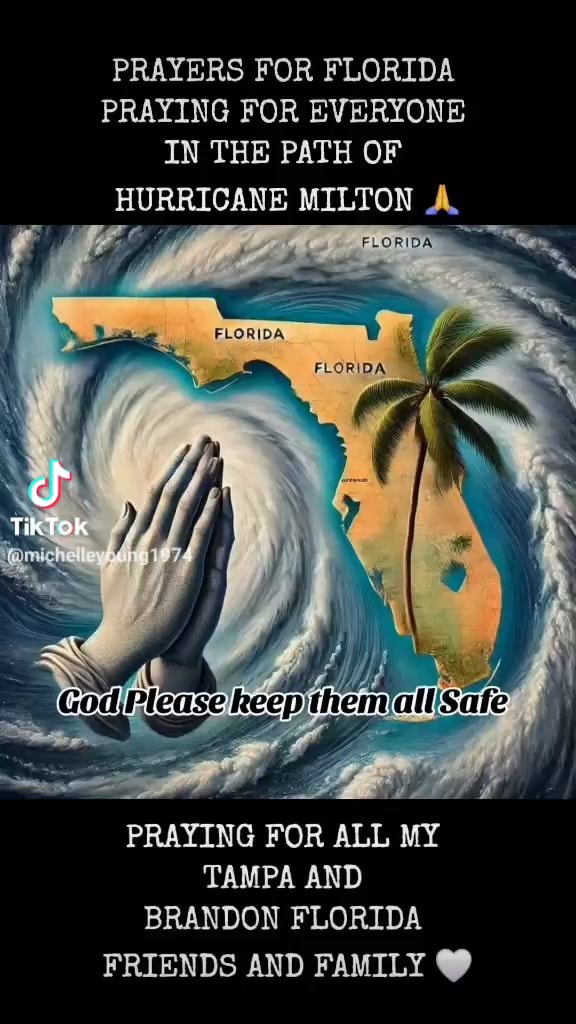PRAYERS FOR FLORIDA PRAYING FOR EVERYONE IN THE PATH OF HURRICANE ...