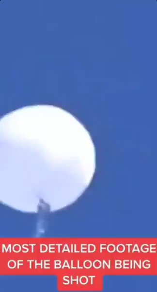MOST DETAILED FOOTAGE OF THE BALLOON BEING SHOT - iFunny