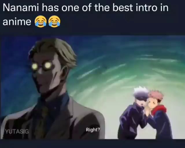 Nanami has one of the best intro in anime - iFunny