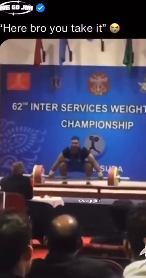 GO 'Here bro you take it" 62~ INTER SERVICES WEIGHT CHAMPIONSHIP - iFunny