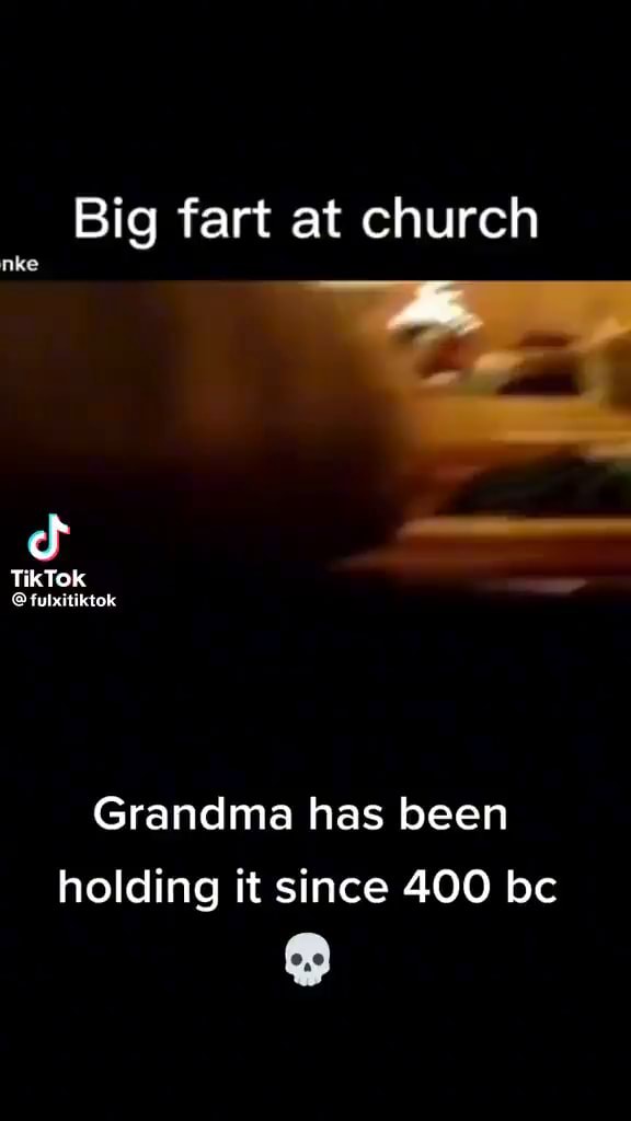 Big fart at church nke TikTok fulxitiktok Grandma has been holding it ...
