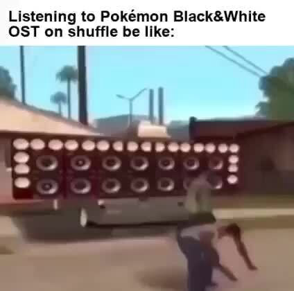 Listening to Pokemon OST on shuffle be like: af - iFunny