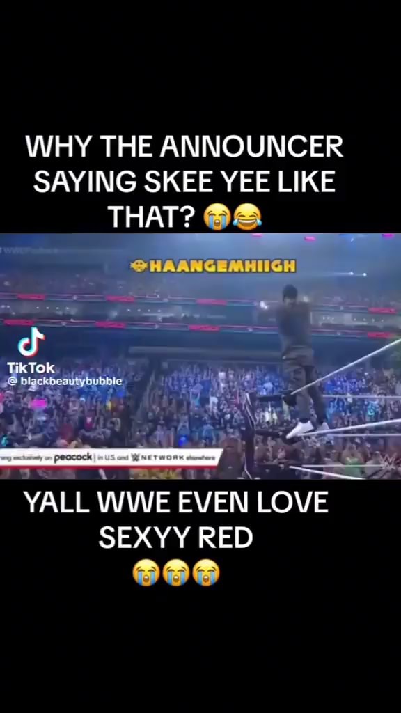 #sexyred #sexyyred #skeeyee #WWE #wwememes #wwememe #sexyredd - WHY THE ...