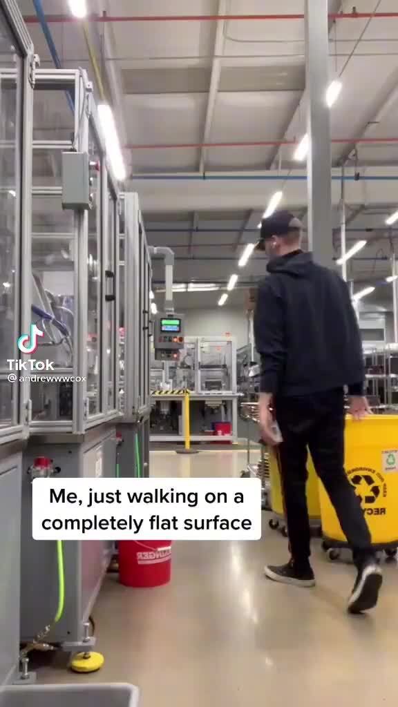 Me, just walking on completely flat surface - iFunny