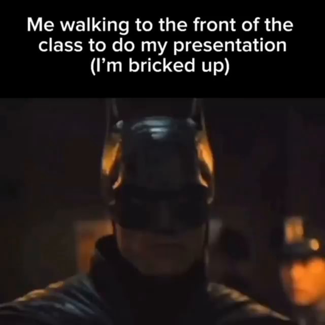 Me walking to the front of the class to do my presentation (I'm bricked ...