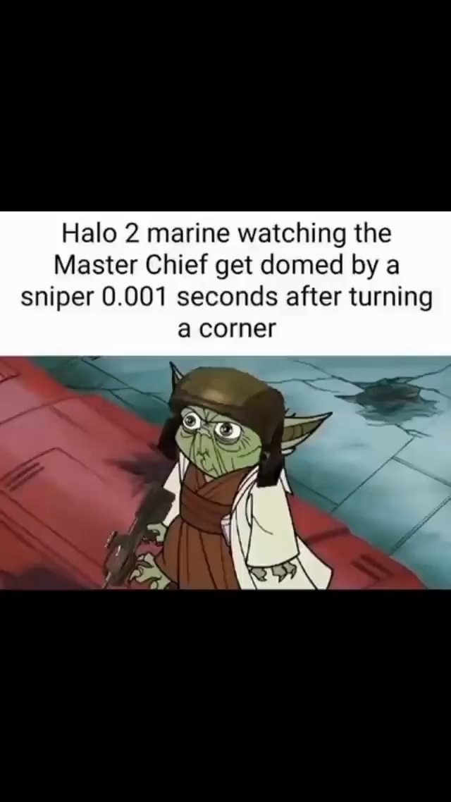 Halo 2 marine watching the Master Chief get domed by a sniper 0.001 ...