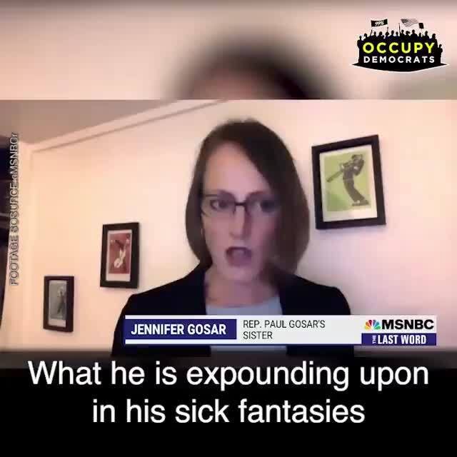 MSNBC LAST WORD REP. PAUL GOSARS JENNIFER GOSAR What he is expounding ...