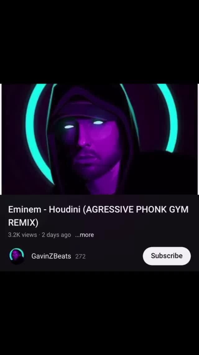 Eminem - Houdini (AGRESSIVE PHONK GYM REMIX) 3.2K views days ago ...