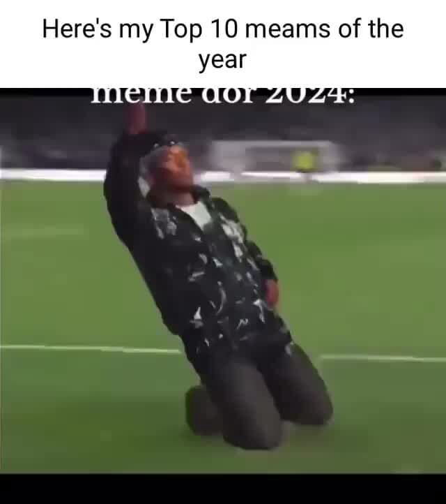 Here's my Top 10 meams of the year - iFunny