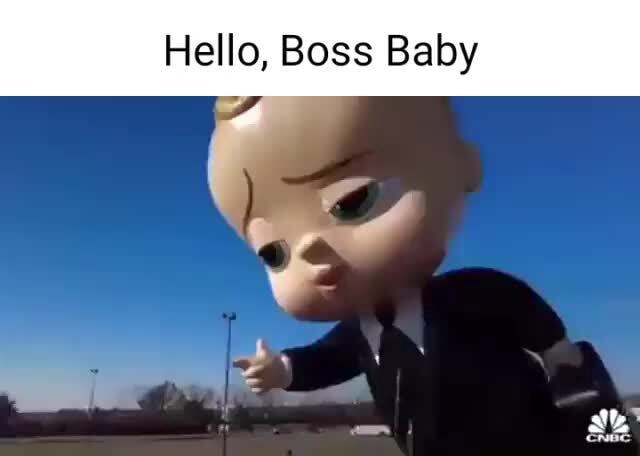 Hello, Boss Baby - iFunny
