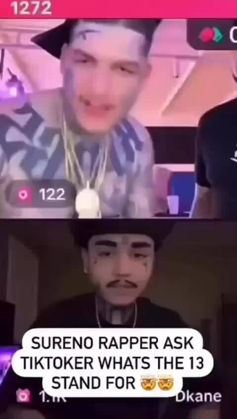 1272 SURENO RAPPER ASK TIKTOKER WHATS THE 13 STAND FOR Okane - America ...