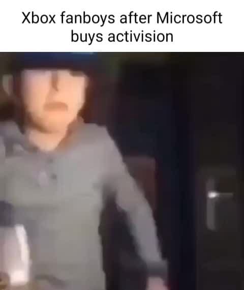 Xbox fanboys after Microsoft buys activision - iFunny