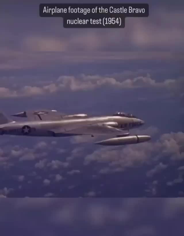 Airplane footage of the Castle Bravo nuclear test (1954) - iFunny