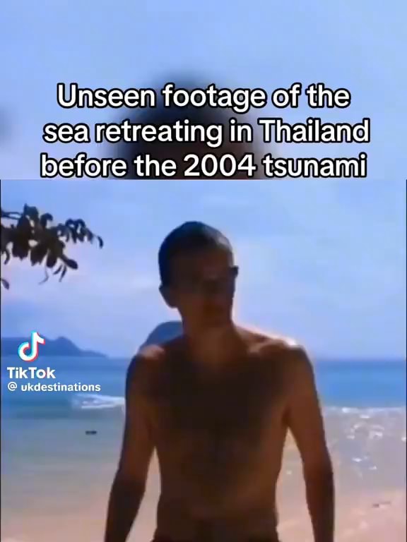 Unseen footage of the sea retreating in Thailand before the 2004 ...