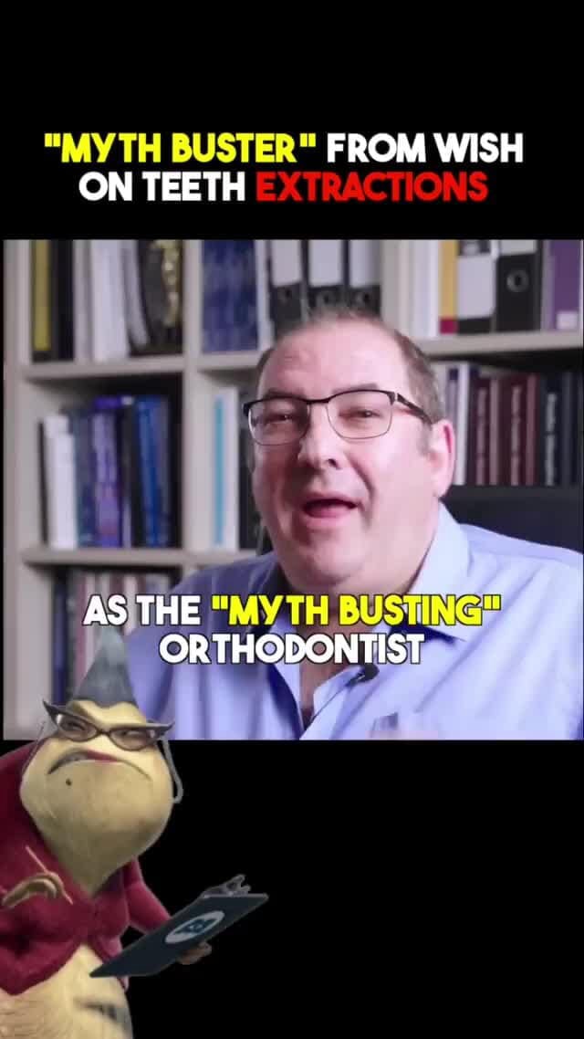 FROM WISH BUSTER" ON TEETH AS THE ORTHODONTIST - iFunny