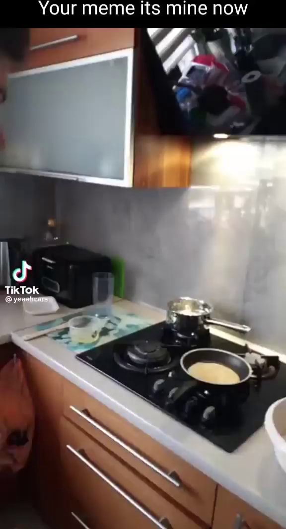 Your meme its mine now TikTok - iFunny