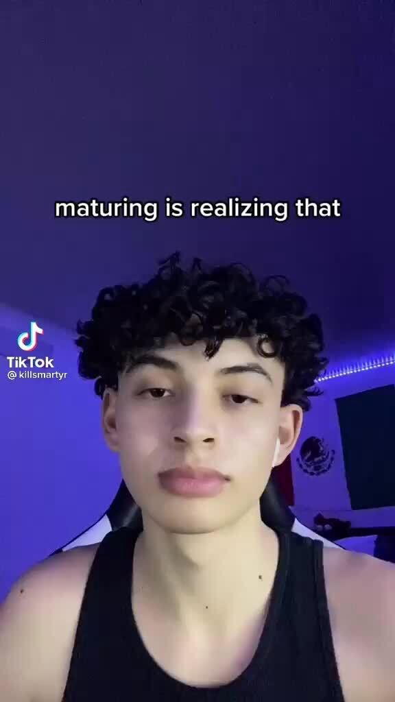Maturing is realizing that TikTok killsmartyr - iFunny