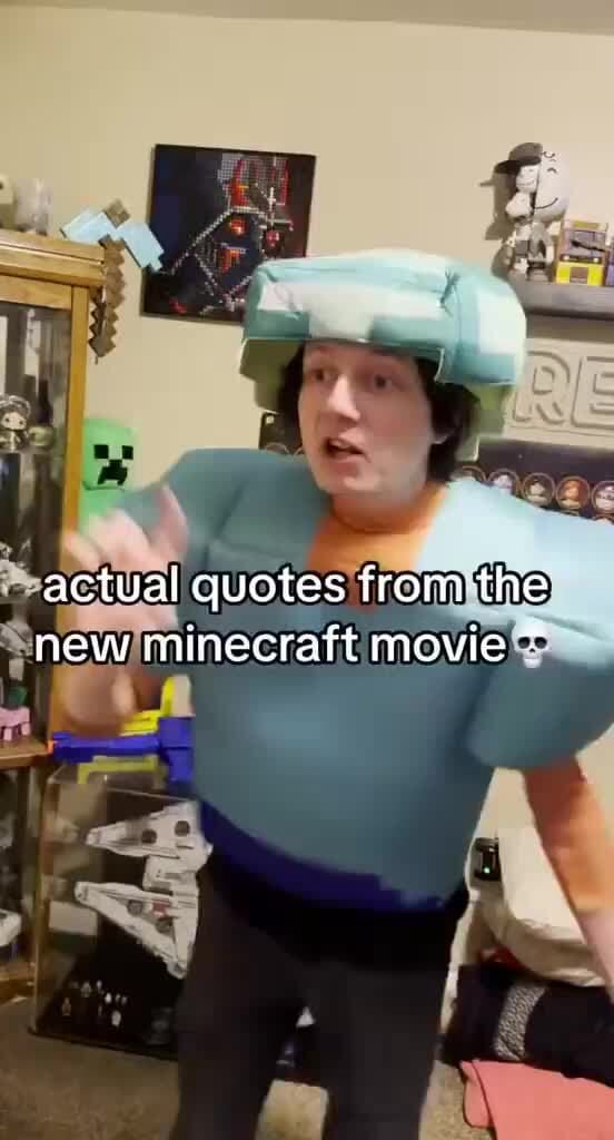 Actual quotes from the new minecraft movie - iFunny