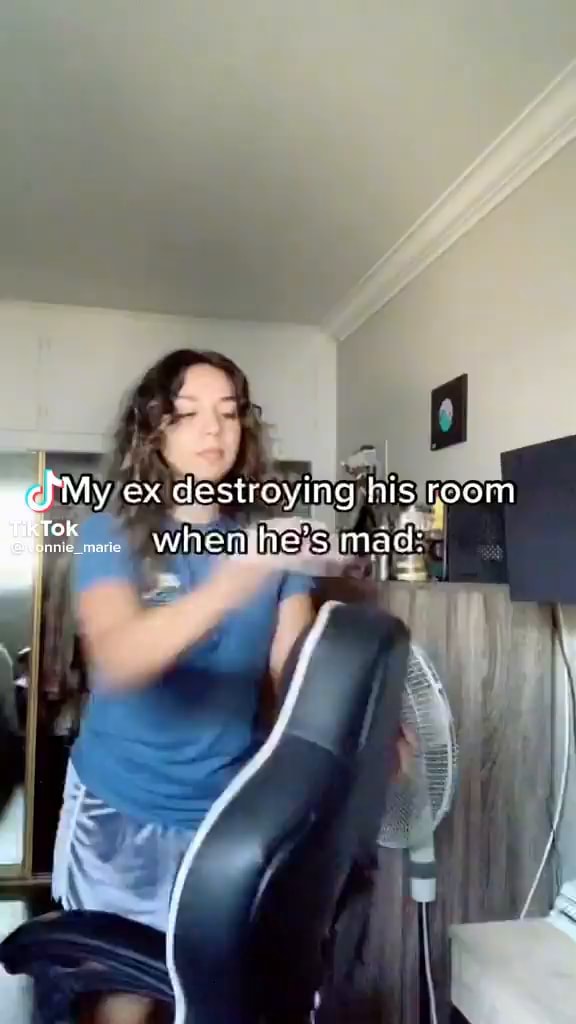 Ex destroying his room - iFunny