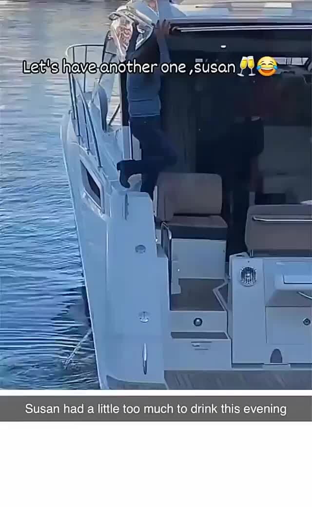 Let's have another Susan Susan had a little too much to drink this ...