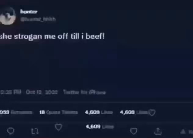 She strogan me off till i beef! - iFunny She strogan me off till i beef! - iFunny