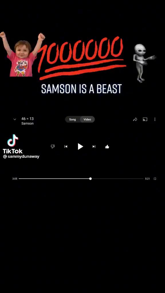 SAMSON IS A BEAST 'Samson TikTok @sammydunaway - iFunny