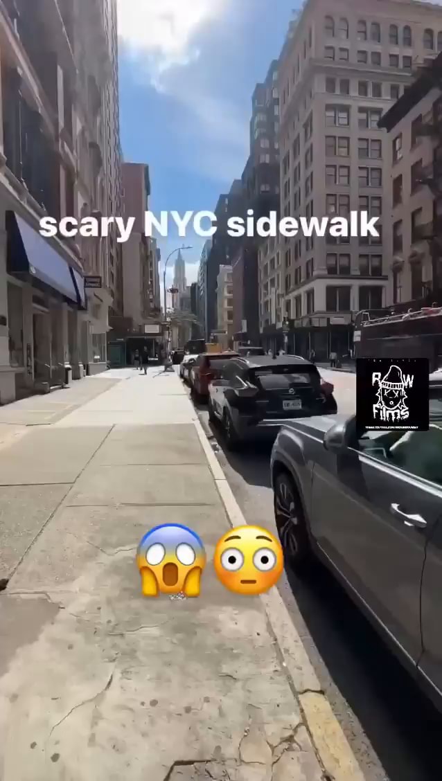 Scary NYC sidewalk - iFunny