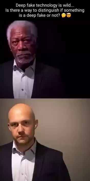 Deep fake technology is wild... Is there a way to distinguish if ...
