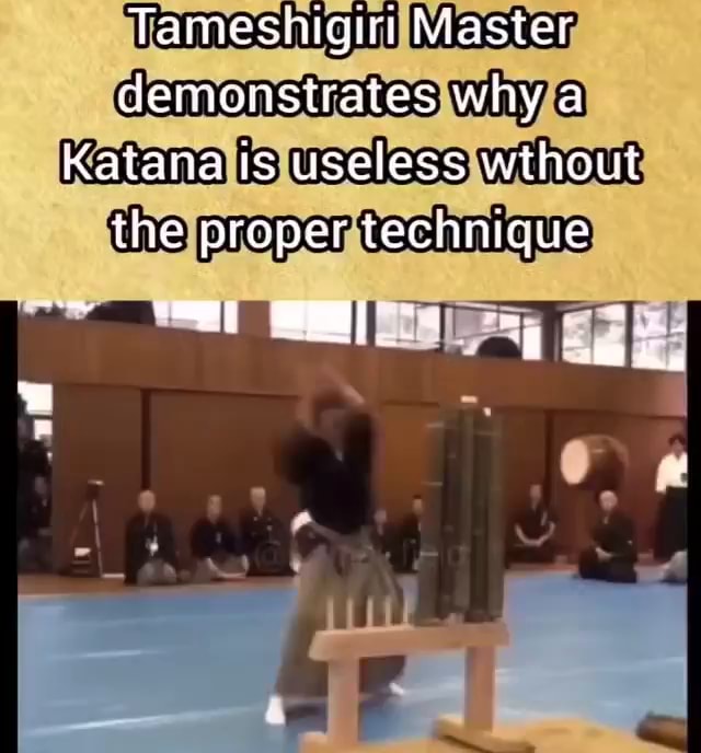 Tameshigiri Master demonstrates why a Katana is useless wthout the ...