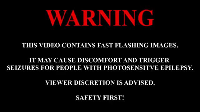 WARNING THIS VIDEO CONTAINS FAST FLASHING IMAGES. IT MAY CAUSE ...