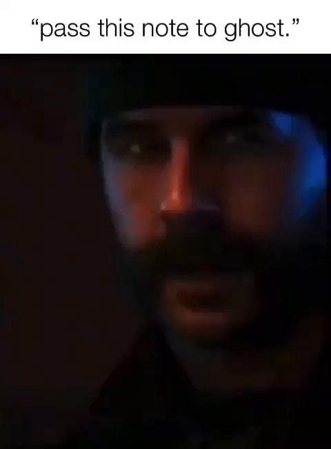 "pass this note to ghost." - iFunny