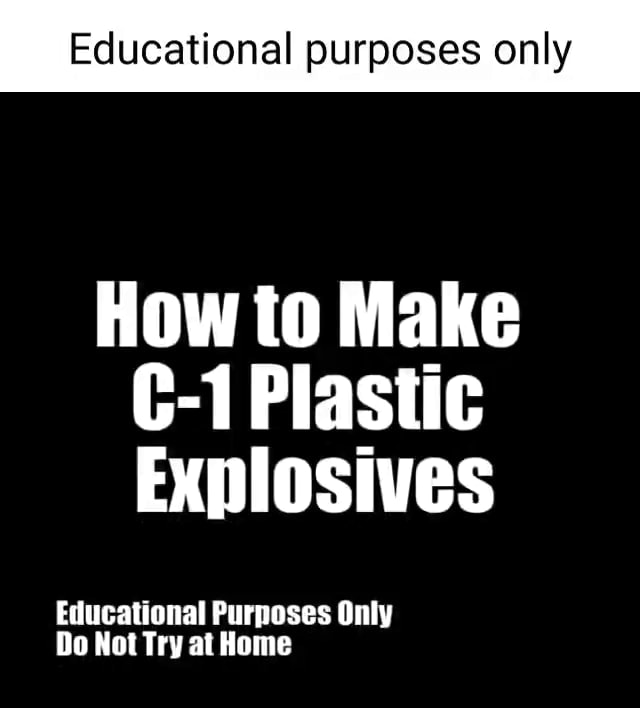 Educational purposes only How to Make Plastic Explosives Educational ...