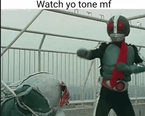 Watch yo tone mf - iFunny