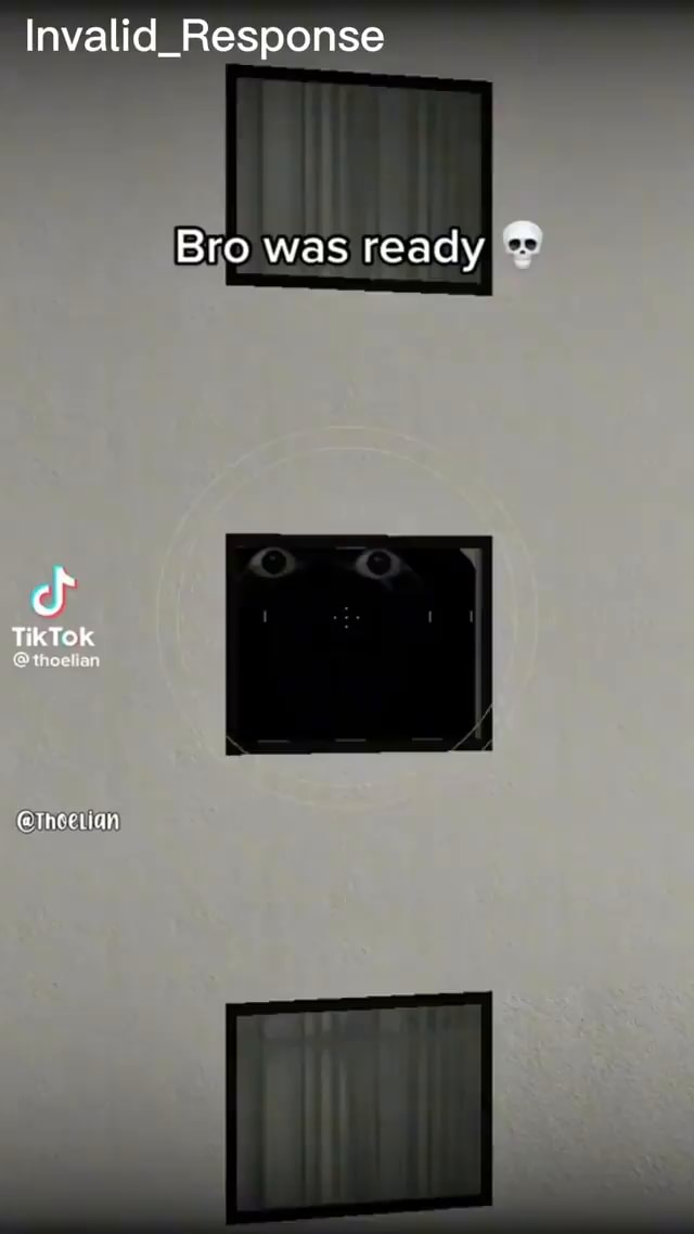 Invalid Response Bro Was Ready Ifunny