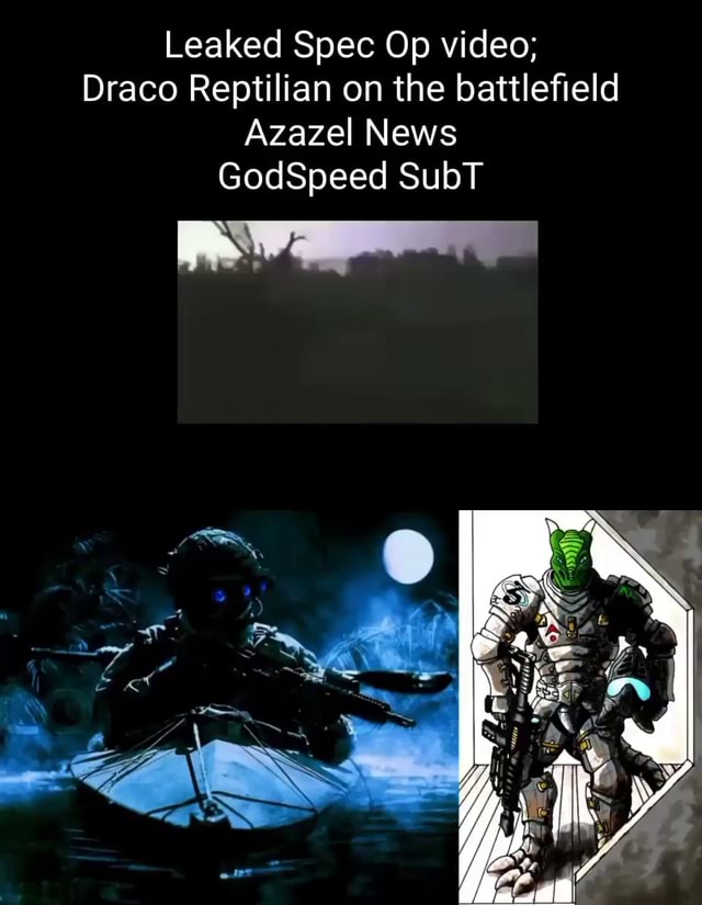 Leaked Spec Op video; Draco Reptilian on the battlefield Azazel News ...