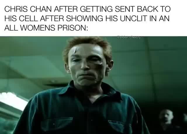CHRIS CHAN AFTER GETTING SENT BACK TO HIS CELL AFTER SHOWING HIS UNCLIT ...