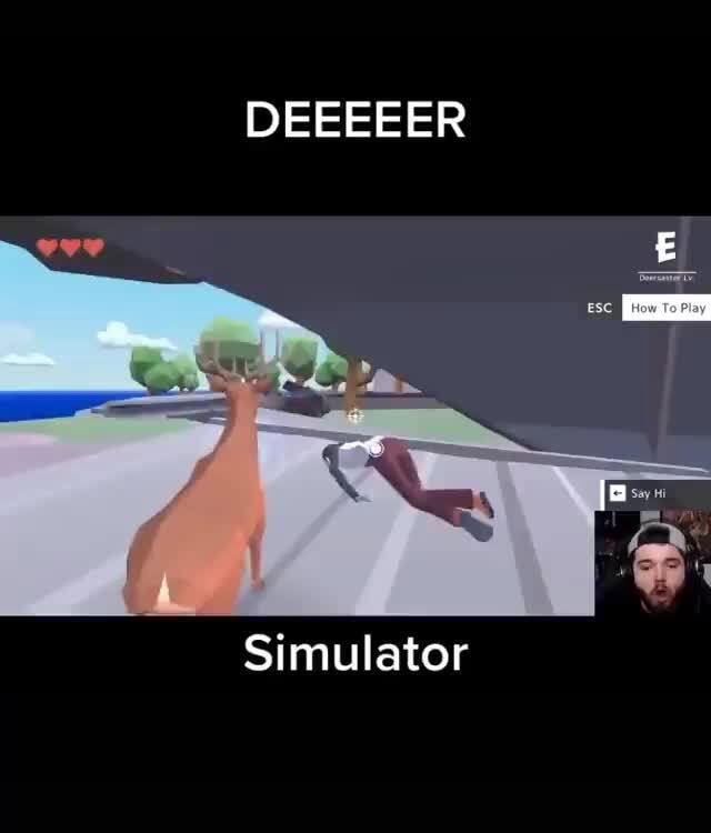 DEEEEER Simulator - iFunny