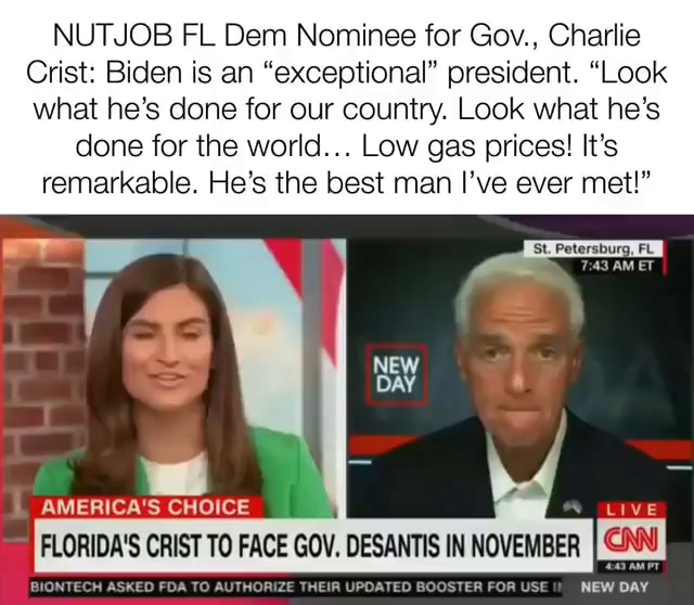 NUTJOB FL Dem Nominee for Gov., Charlie Grist Biden is an "exceptional ...